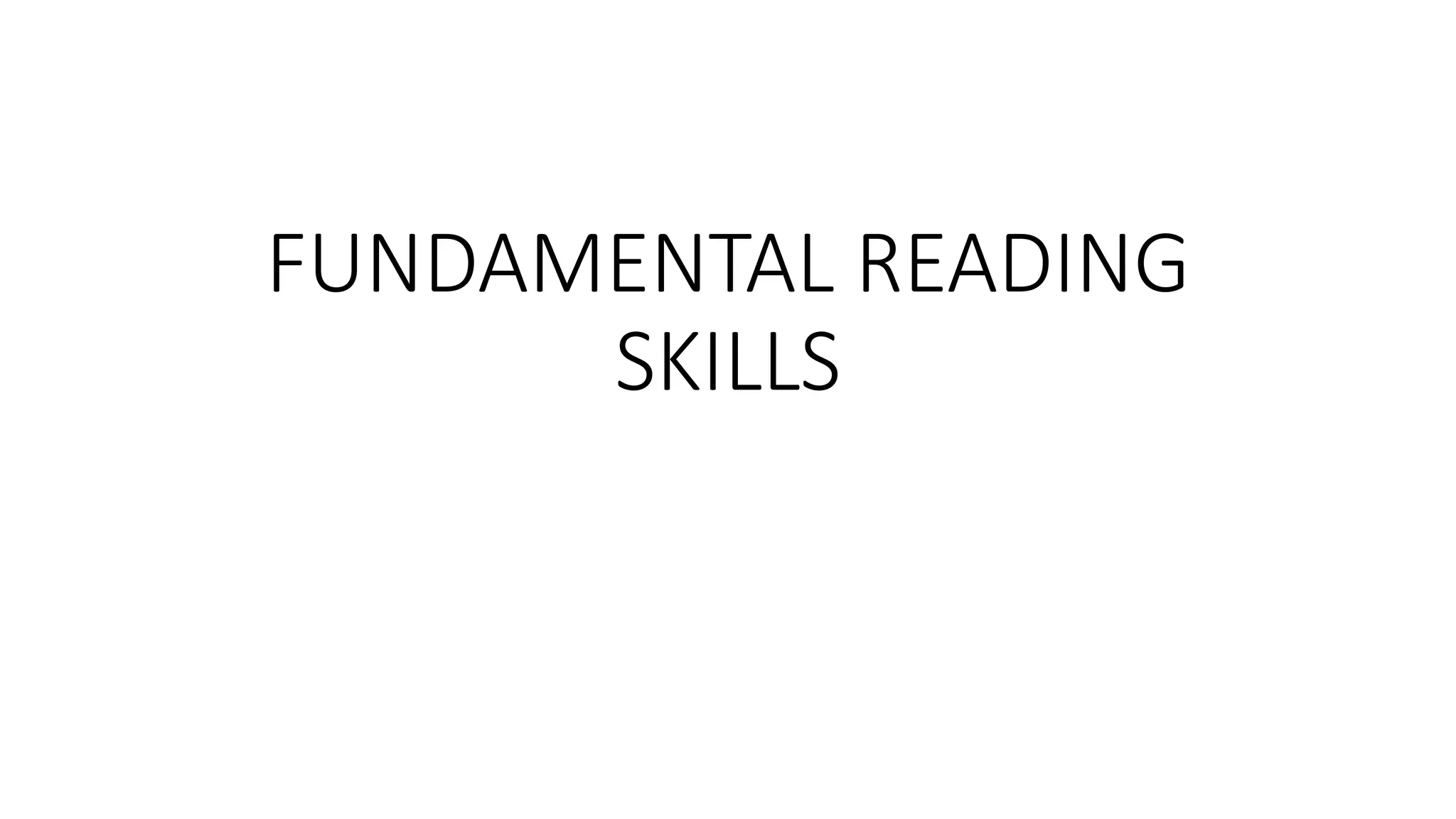 FUNDAMENTAL READING SKILLS | PPTX