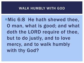 2. Walking with God in humbleness.pptx