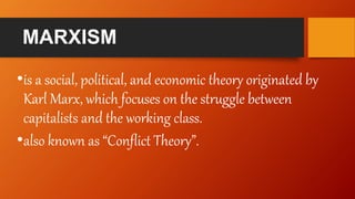 2. MARXISM OR CONFLICT THEORY.pptx