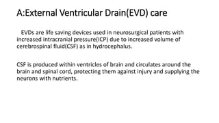 2.EVD CARE,TRACHEOSTOMY TUBE CARE AND CHEST.pptx