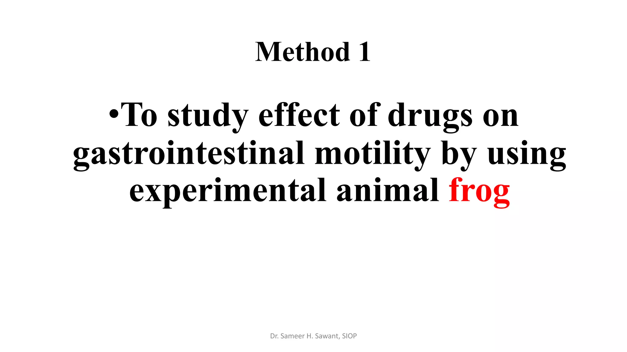 2. To study effect of drugs on gastrointestinal motility Experiment .pptx