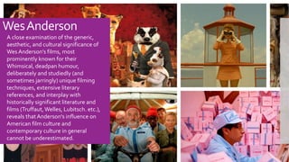 2.5) Auteur Theory (Wes Anderson).pptx