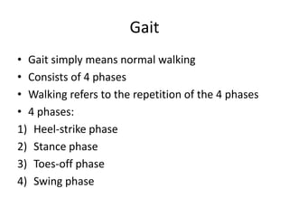 2.The Gait Cycle, Abnormal gait and Examination - Copy (2).pptx