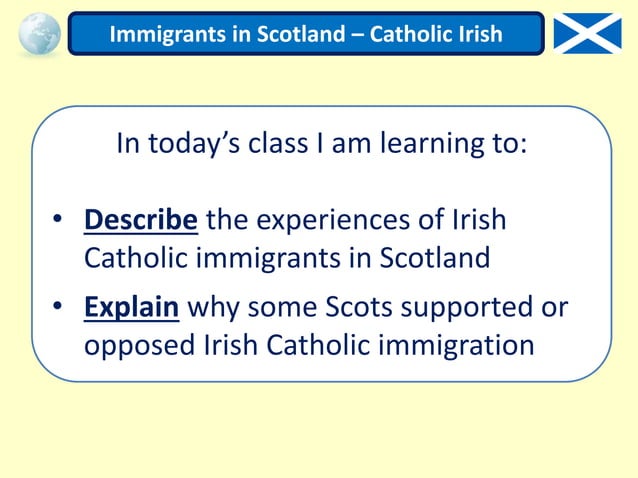 Higher migration and empire - Immigrants in Scotland - Irish Catholics.pptx