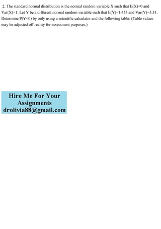 2. The standard normal distribution is the normal random variable X s.pdf