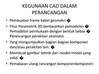 2. RANCANGAN MENGGUNAKAN BANTUAN CAD.pptx