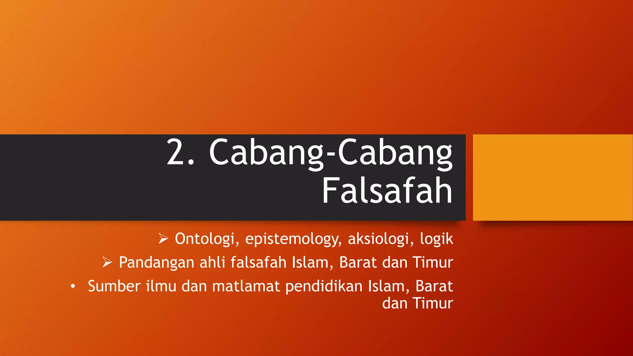 2.1 Cabang-Cabang Falsafah.pptx