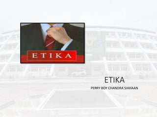 2. Pengertian Etika.ppt