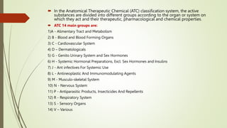 Anatomical, therapeutic and chemical classification of drugs.pptx