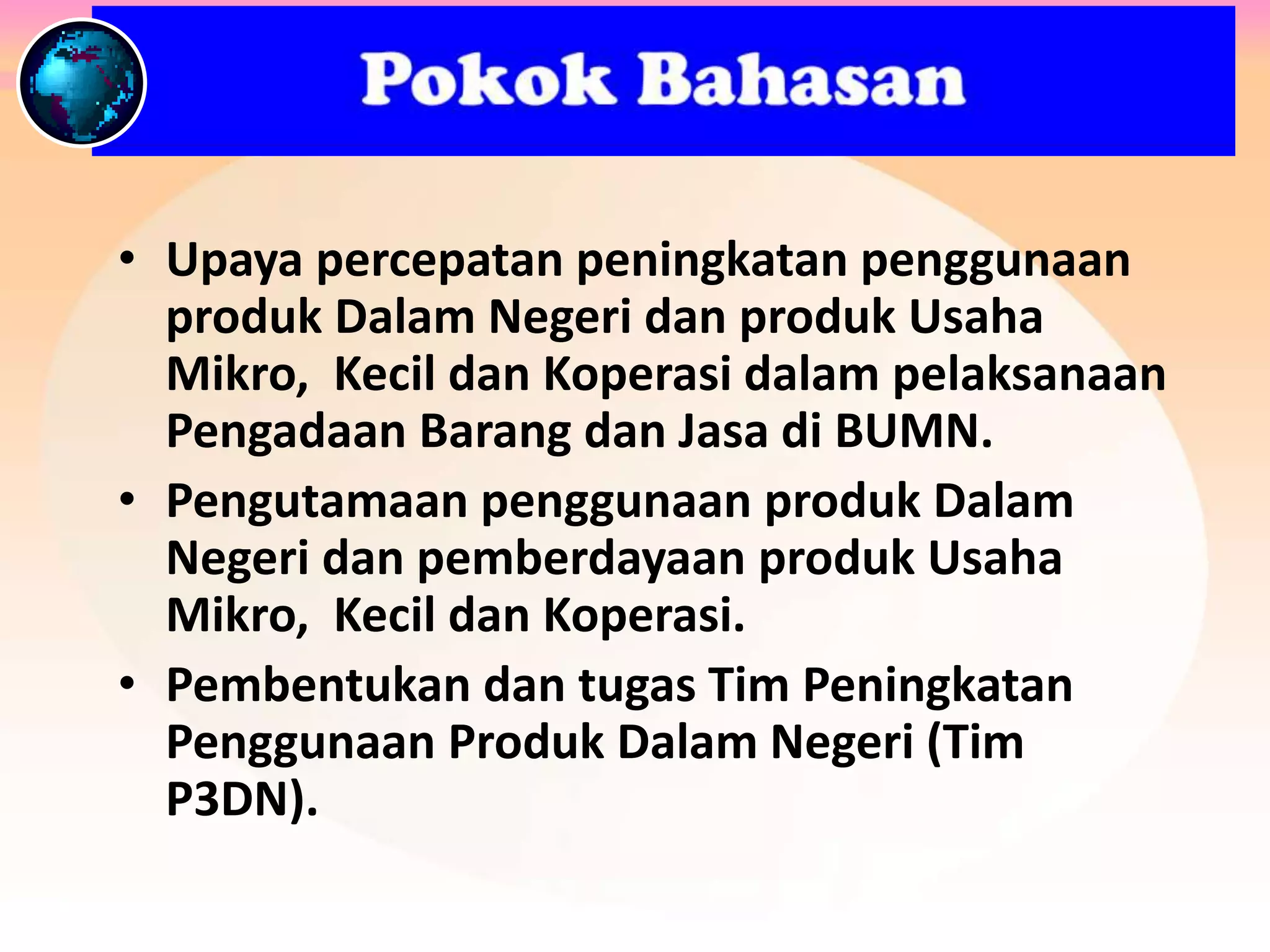 Percepatan Peningkatan Penggunaan Produk DN_ Training "Ketentuan ...