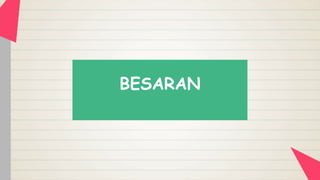 2. Materi_Besaran dan Satuan.pptx