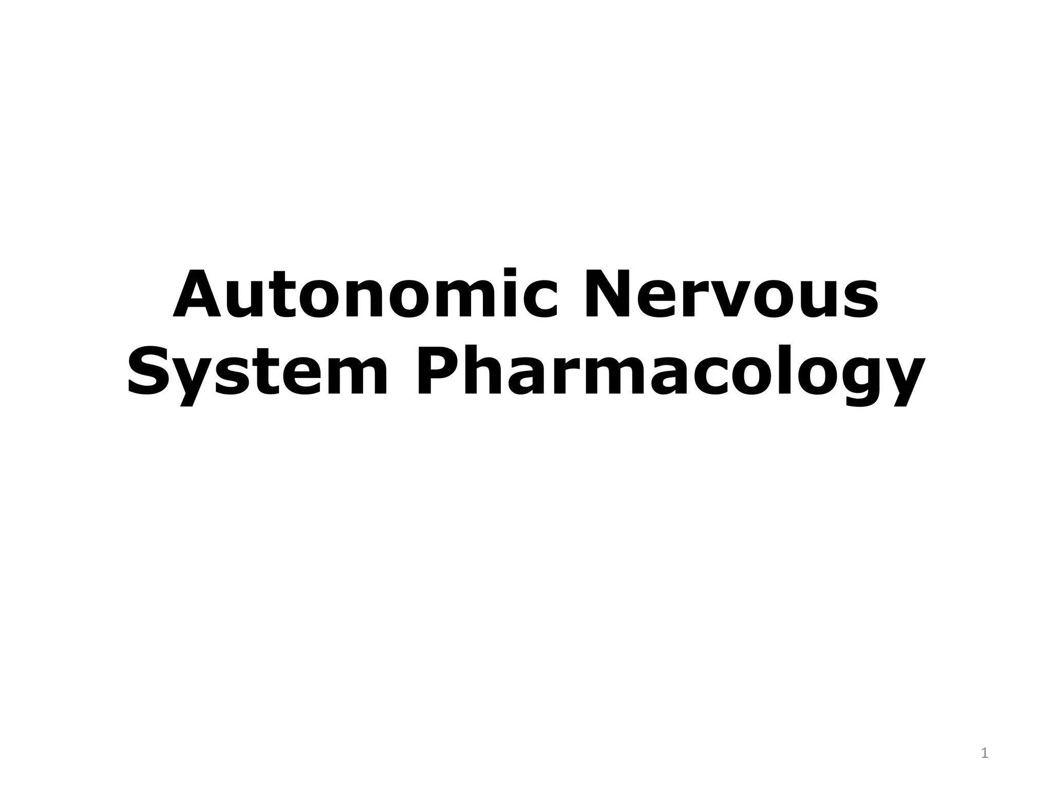 2. Autonomic Nervous System Pharmacology.pptx