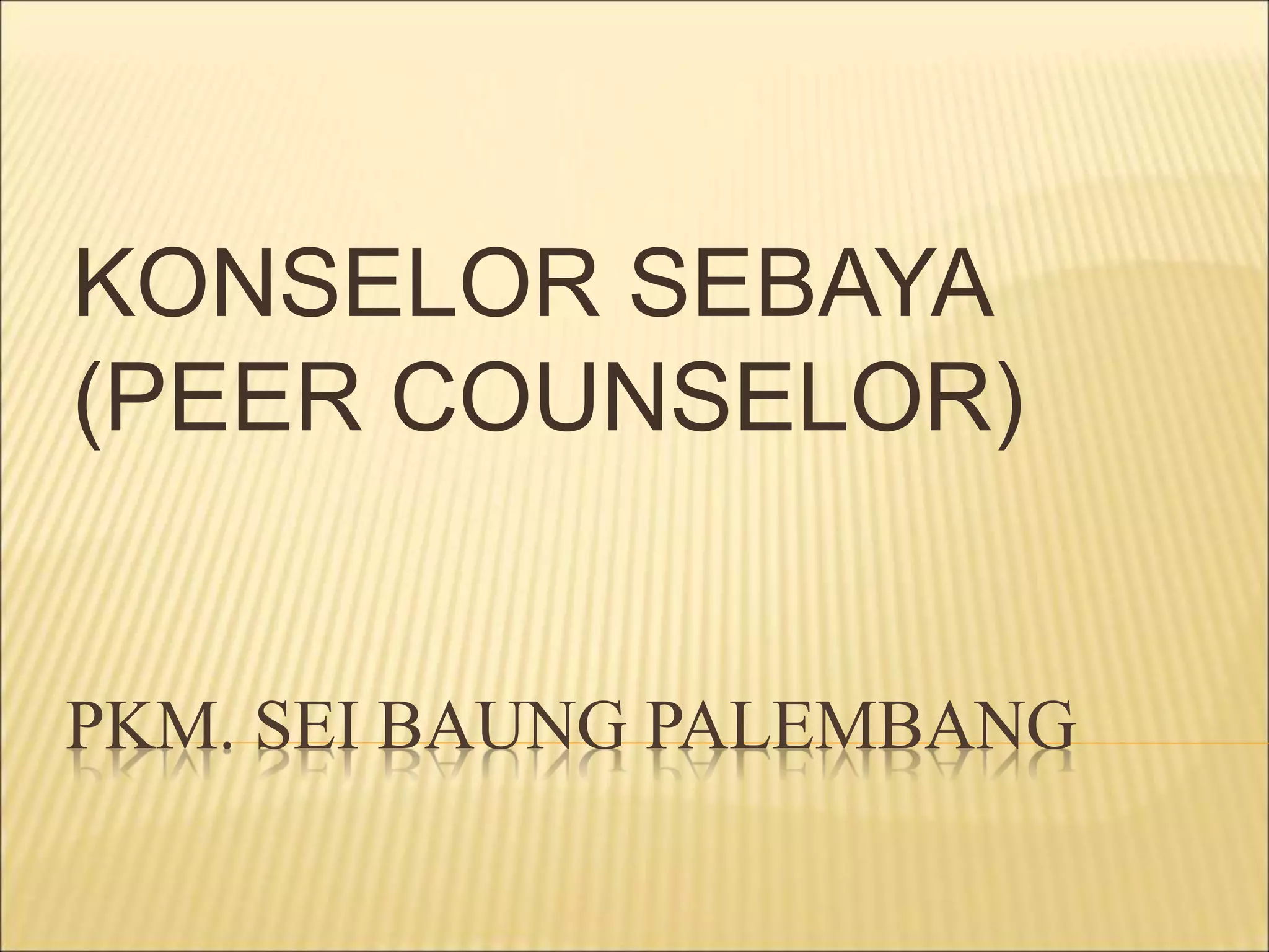 2. KONSELOR SEBAYA.ppt
