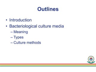 2. Bacteriological culture media and cultivation of bacteria.pptx