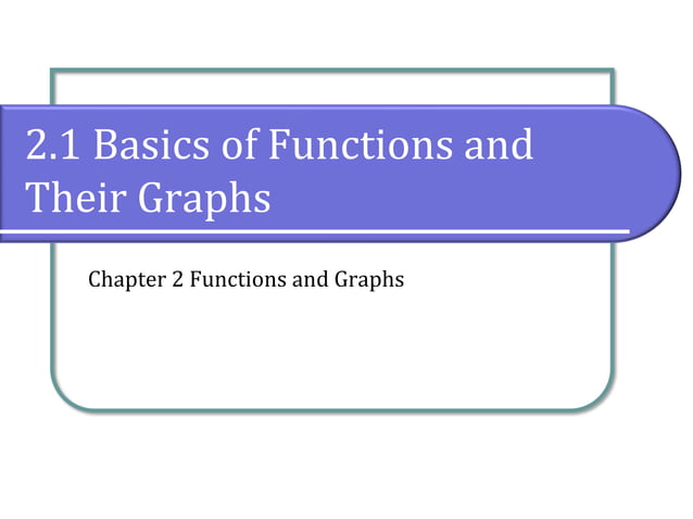 2.1 Basics of Functions and Their Graphs | PDF