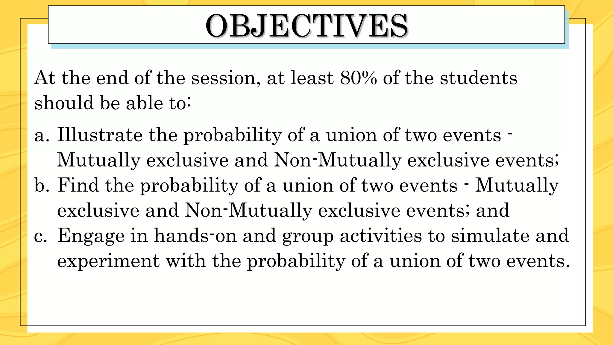 2.1PROBABILITY OF UNION OF TWO EVENTS.pptx