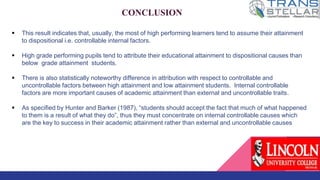 EFFECT OF DISPOSITIONAL ATTRIBUTION ON ACADEMIC ACHIEVEMENT OF ...
