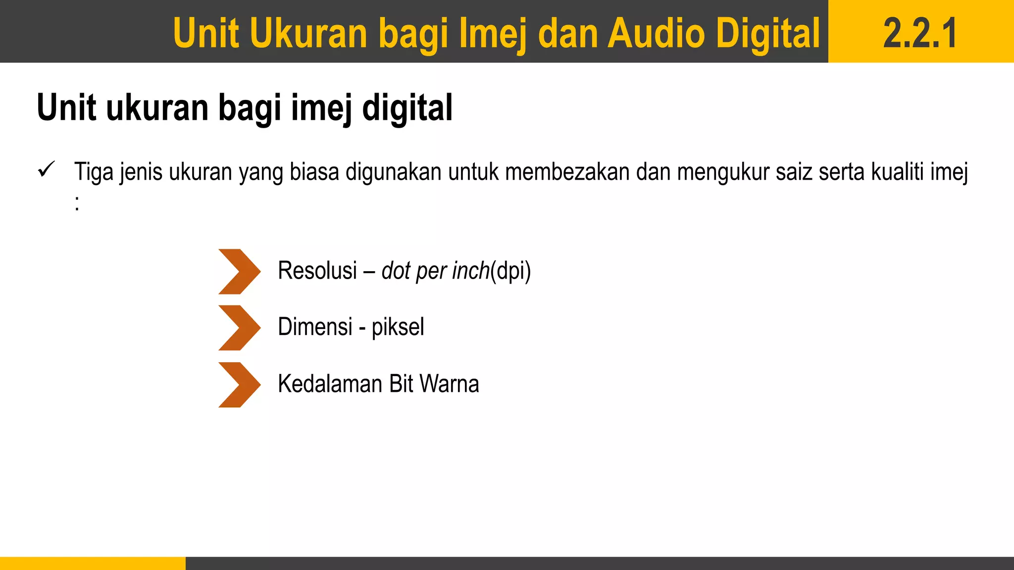 2.2.1 Unit Ukuran bagi Imej dan Audio Digital.pptx