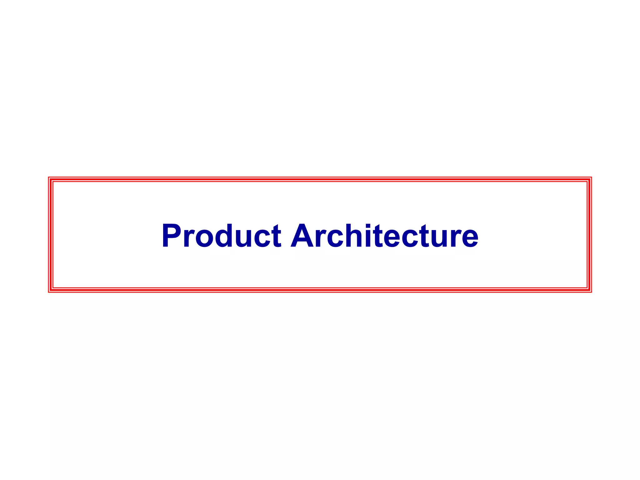 2.2 Product-architecture.ppt | Programming Languages | Computing