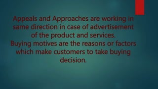 2. Appeals and approaches in advertisement.pptx