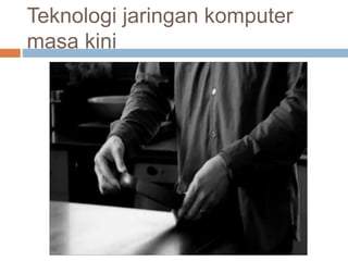 2.JARINGAN MASA KINI.ppt