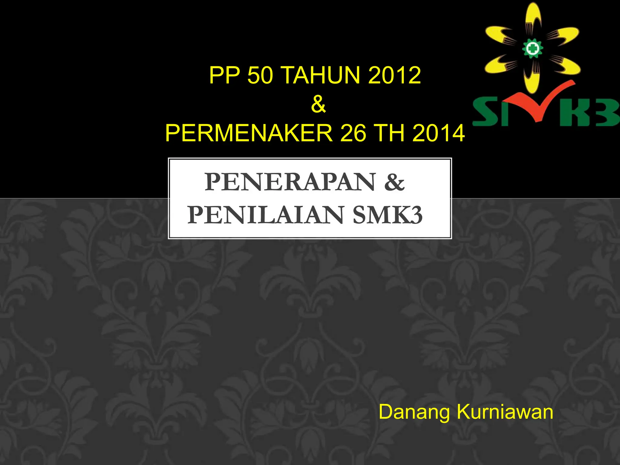 2. Mekanisme, Pelaksana Audit & Sertifikasi SMK3.ppt