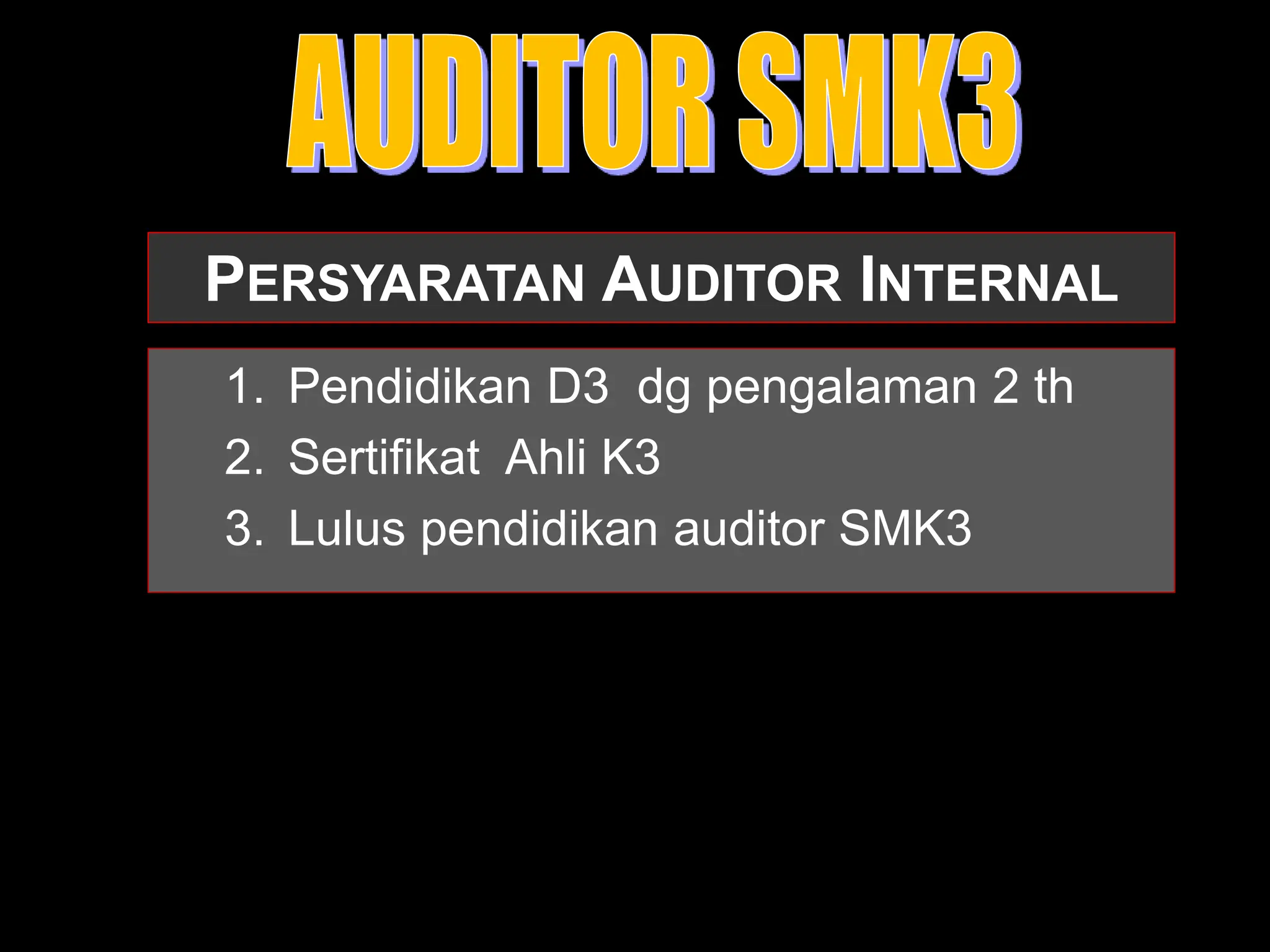 2. Mekanisme, Pelaksana Audit & Sertifikasi SMK3.ppt