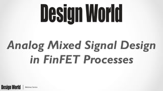 Analog Mixed-Signal Design in FinFET Processes | PDF