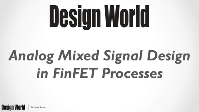 Analog Mixed Signal Design In Finfet Processes Pdf Technology And Computing