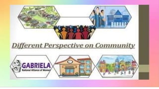2. Lesson 2 Module 1 Quarter 1 Perspectives of Community.pptx