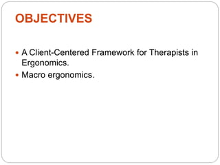 2. ERGONOMICS.ppt,,,,,,,,,,,,,,,,,,,,,,,,, | PPT