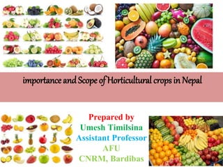 2. Importance, Scope, national policies of horticulture and constraints ...
