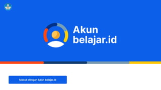 2._Akun_Belajar.Id[1].pptx