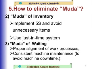 Kaizon (Muda) 1)The concept of MUDA/Waste 2)Methods for categorizing ...