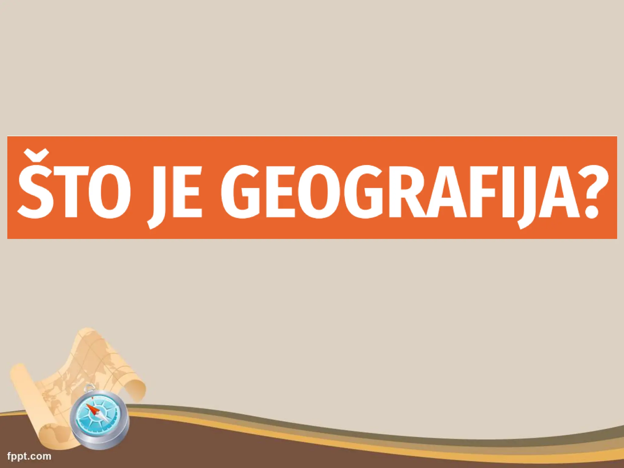 2.1. Što je geografija.ppt