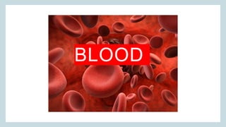 2. .BLOOD anatomy and physiology lymphatic y | PPTX