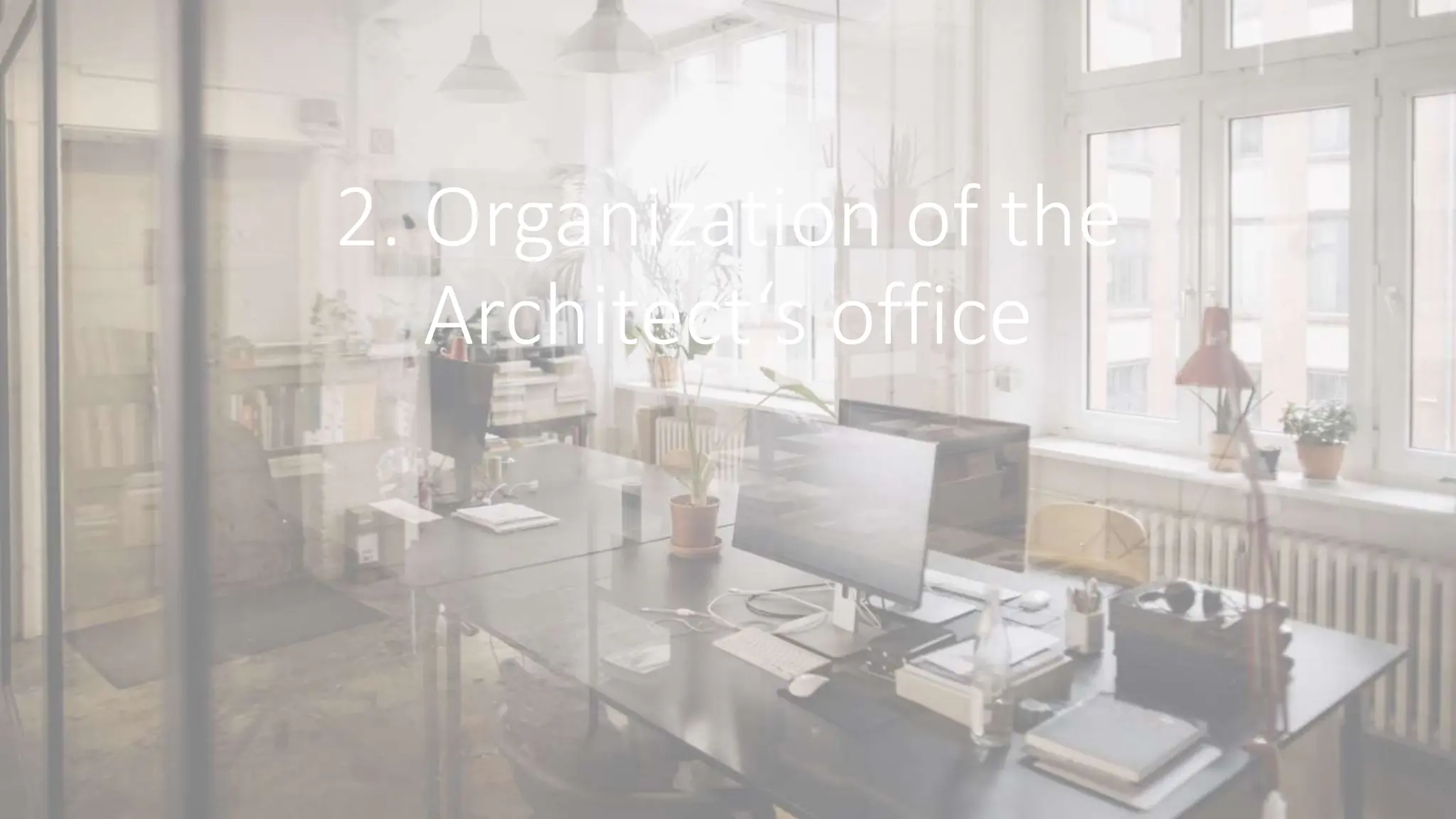2. Organization of the Architect‘s office.pptx