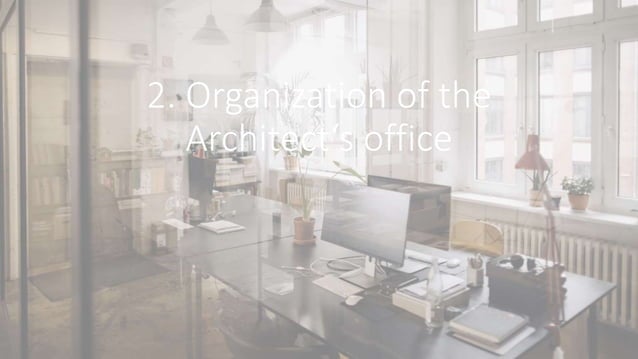 2. Organization of the Architect‘s office.pptx