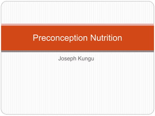 2. Lect.2 Preconception Nutrition.pregnantptx | PPTX