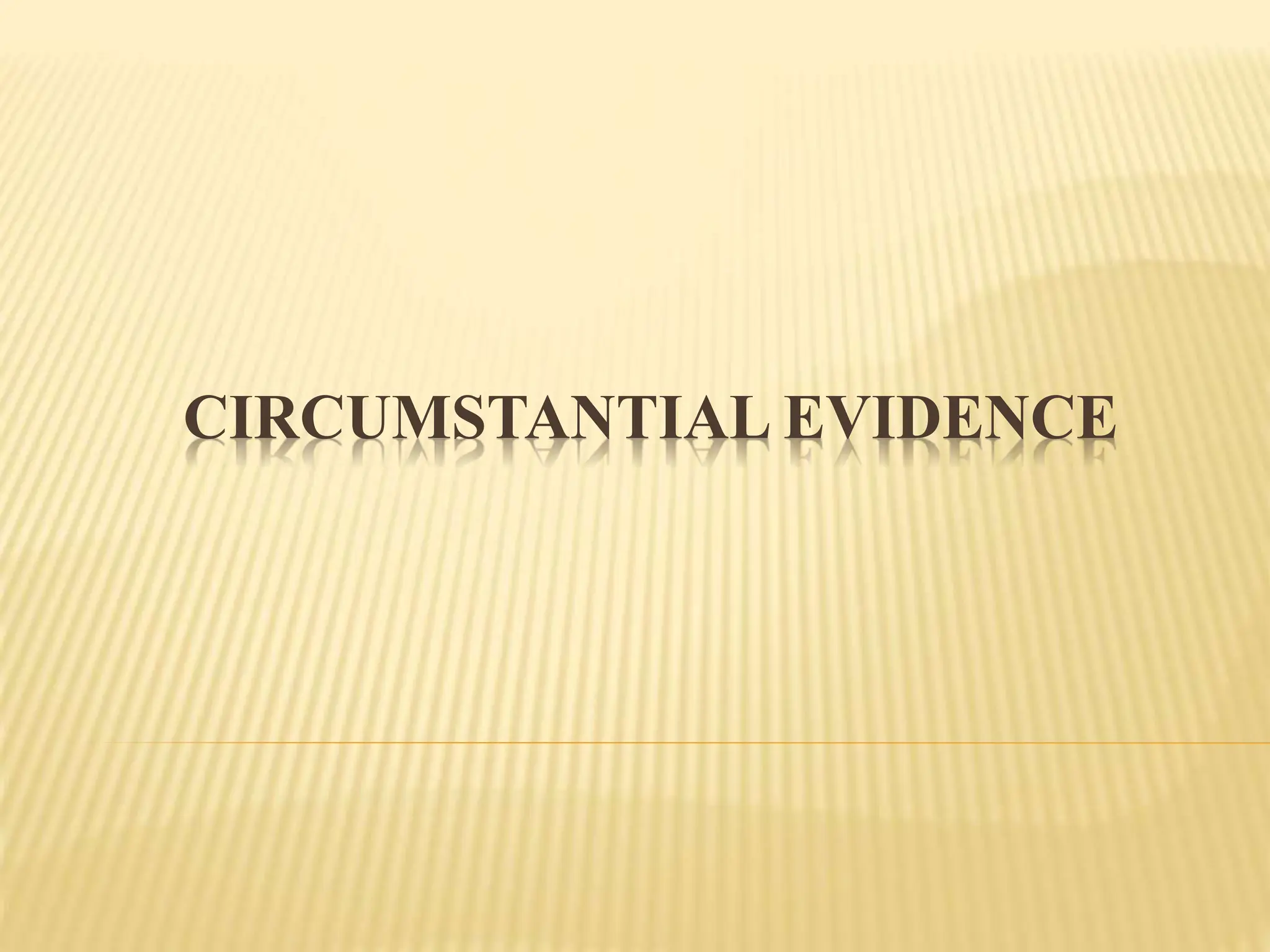 2.Circumstantial IPC jd Evidence IPC.pptx