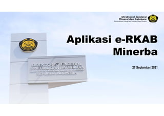 Aplikasi e-RKAB (E-Rencana Kerja dan Anggaran Biaya) Minerba ESDM | PDF