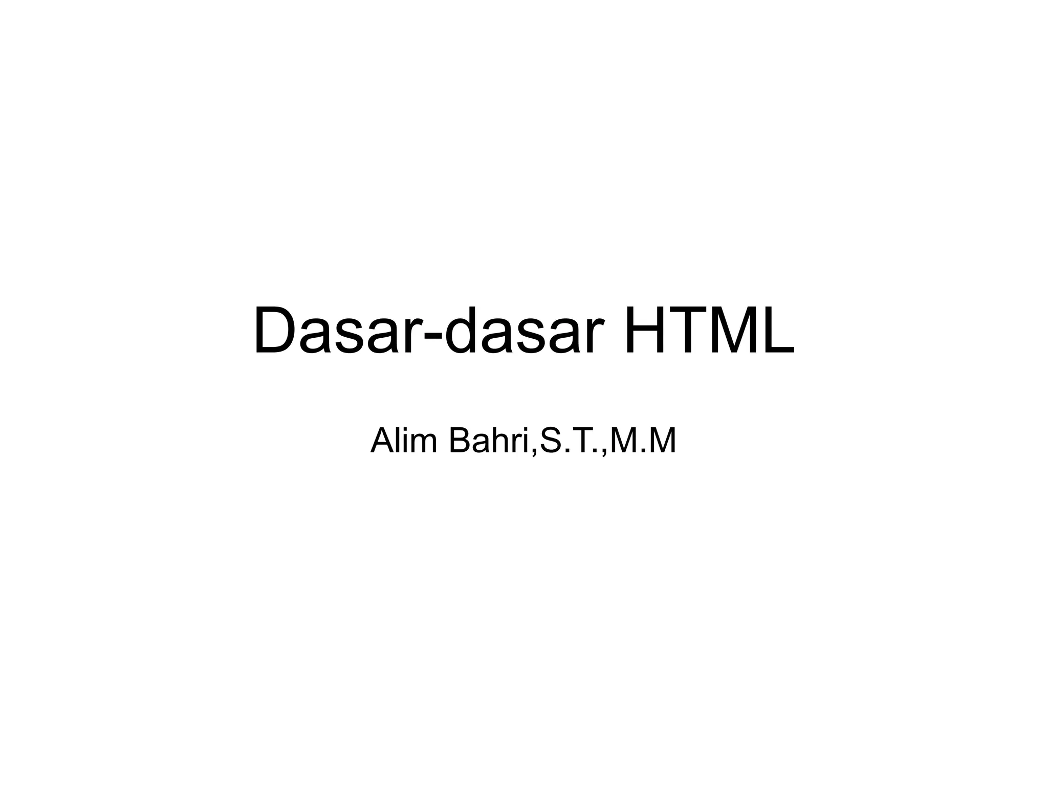 Dasar-dasar penggunaan elemen dan tagging dalam html | PPT