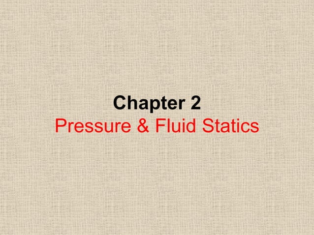 2. Chapter 2 - Pressure & Fluid Statics (FM1) (Complete).pdf | Physics | Science