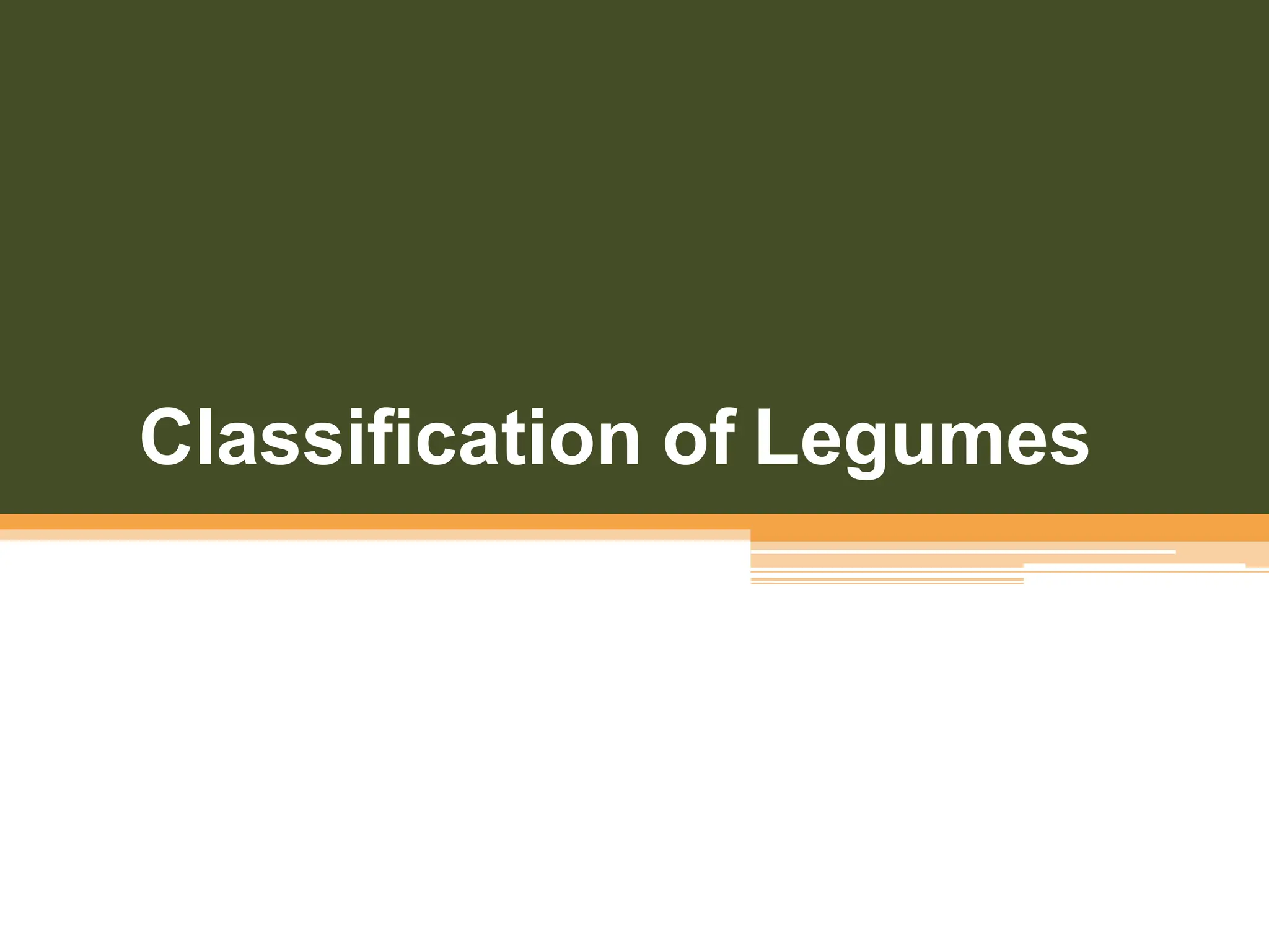 2. Classification and importance of leguminous crops | PPT