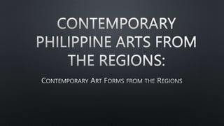 Contemporary Philippine Arts from the Regions | PPTX