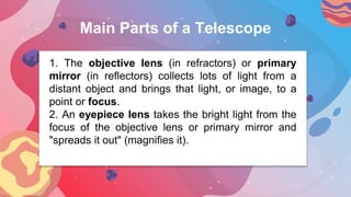 Telescope, It's uses, and properties of it. | PPTX