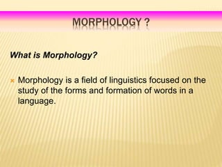 2. Morphology - Morphemfdsdfsfdses - Copy.pptx