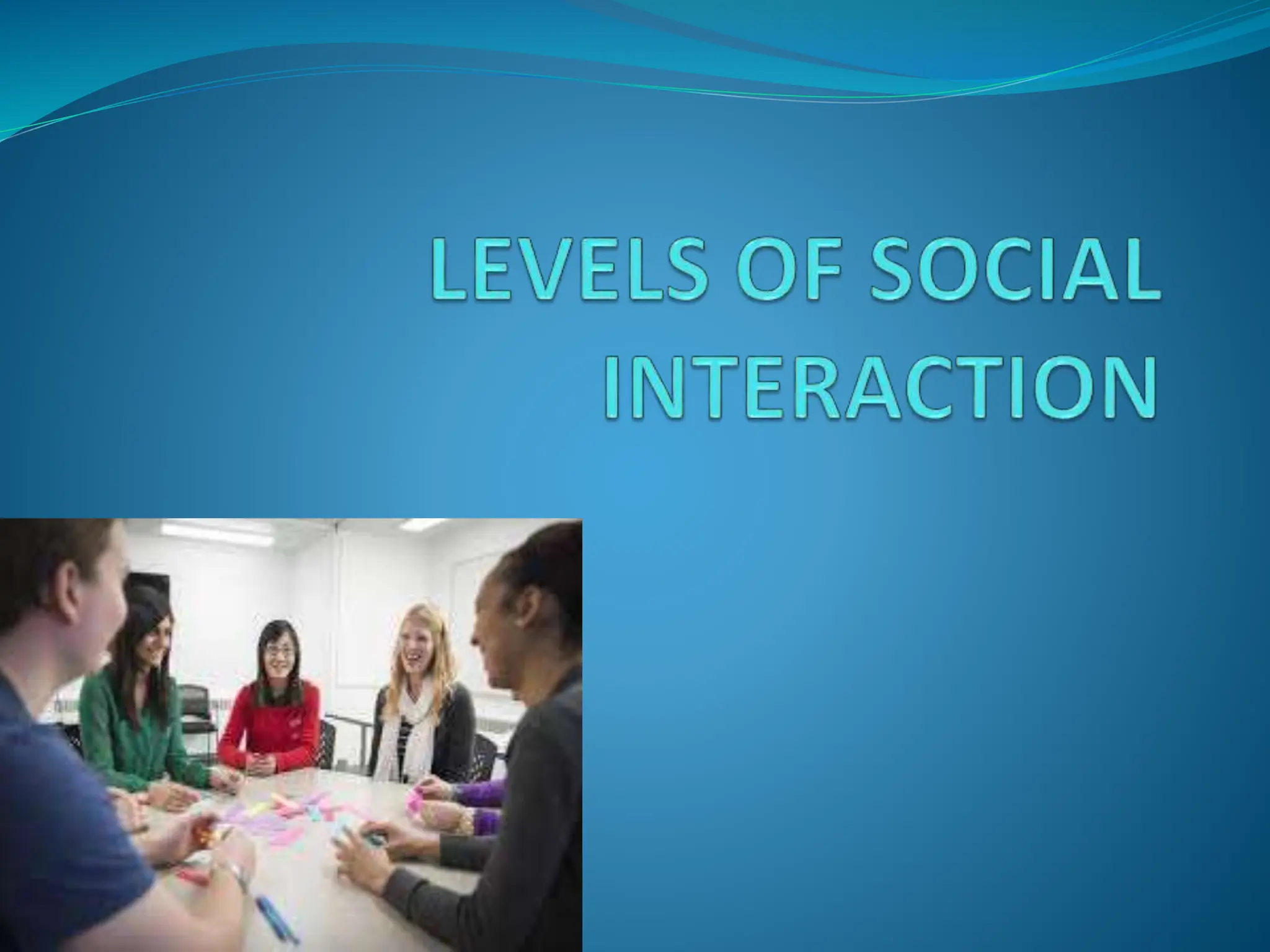 Social Interaction Social Interaction Social Interaction | PPT