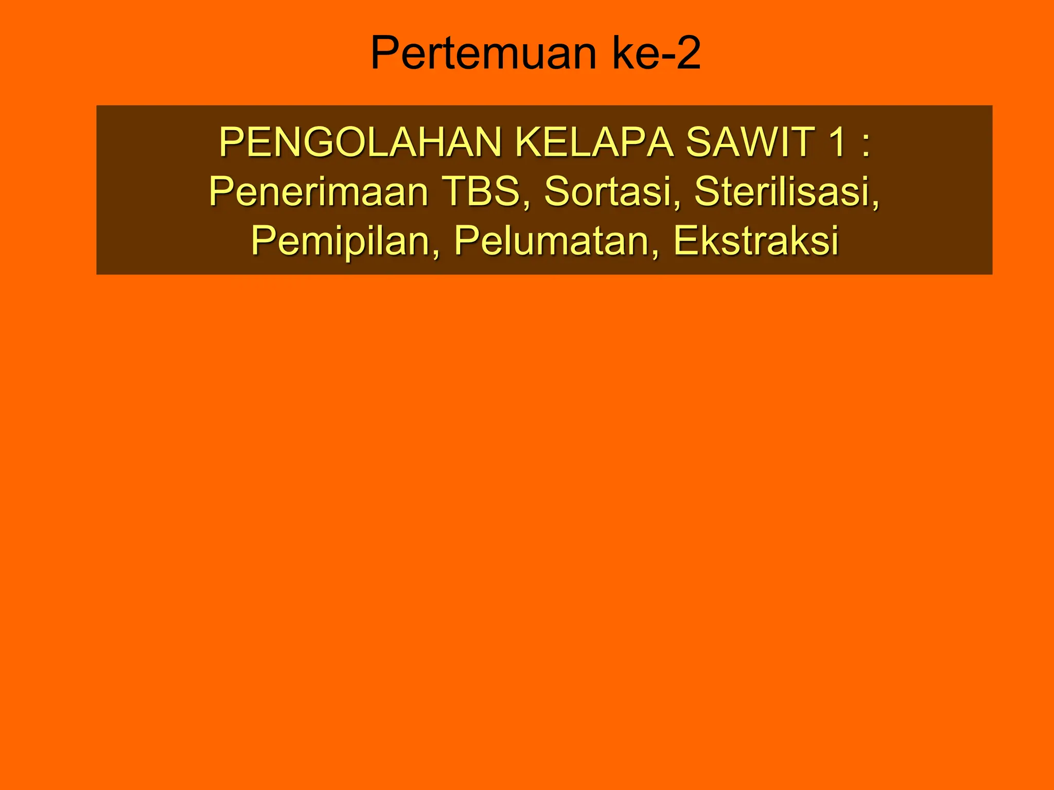Pengolahan Kelapa Sawit 1 pabrik pks.pdf