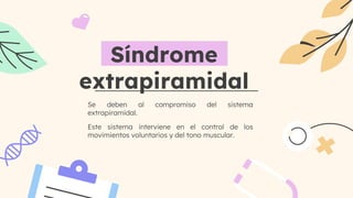 2.6 Sindrome extrapiramidal sensibilidad motora.pdf